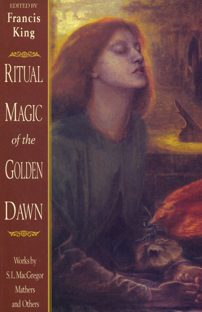 Ritual Magic of the Golden dawn - Francis King