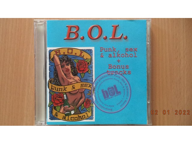 B.O.L.  ‎– Punk, Sex i Alkohol + Bonus Tracks