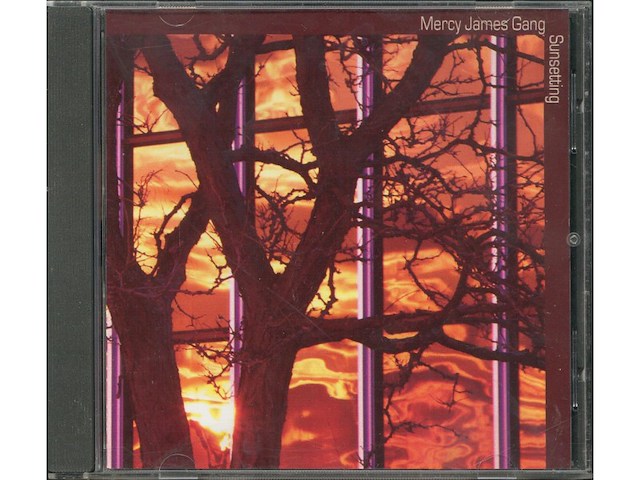 Mercy James Gang – Sunsetting  CD