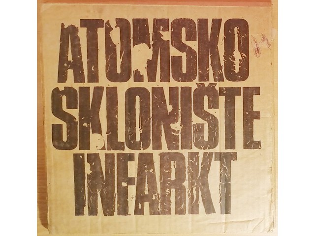 LP ATOMSKO SKLONIŠTE - Infarkt (1978) G+/VG+