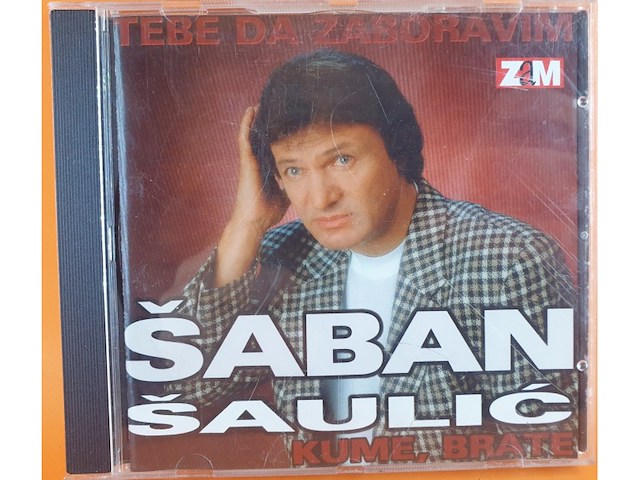 Šaban Šaulić ‎– Tebe Da Zaboravim, CD