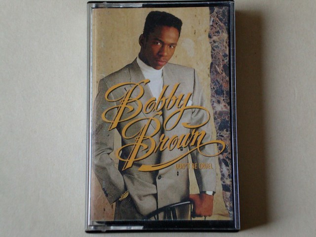 Bobby Brown - Don`t Be Cruel