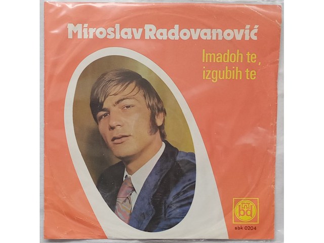 MIROSLAV  RADOVANOVIC - Imadoh te, izgubih te