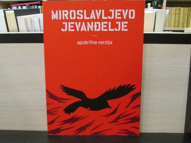 MIROSLAVLJEVO JEVANDJELJE - apokrifna verzija