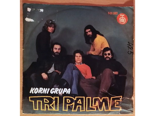 SP KORNI GRUPA - Tri palme / Tri čoveka u kafani (73)VG