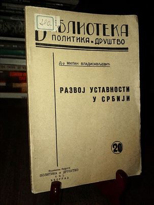 Razvoj ustavnosti u Srbiji - Dr M. Vladisavljević