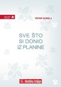 Sve što si donio iz planine