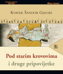 Pod starim krovovima i druge pripovijetke