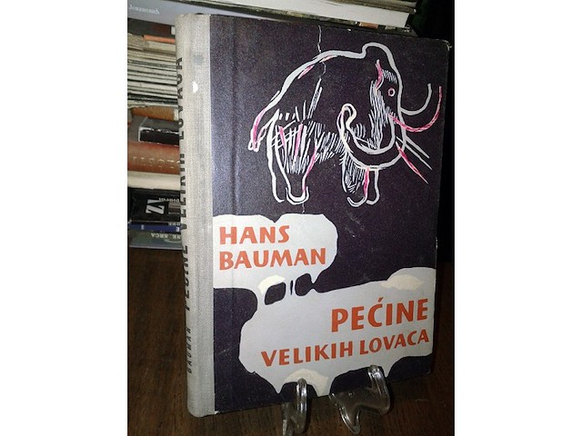 PEĆINE VELIKIH LOVACA - Hans Bauman