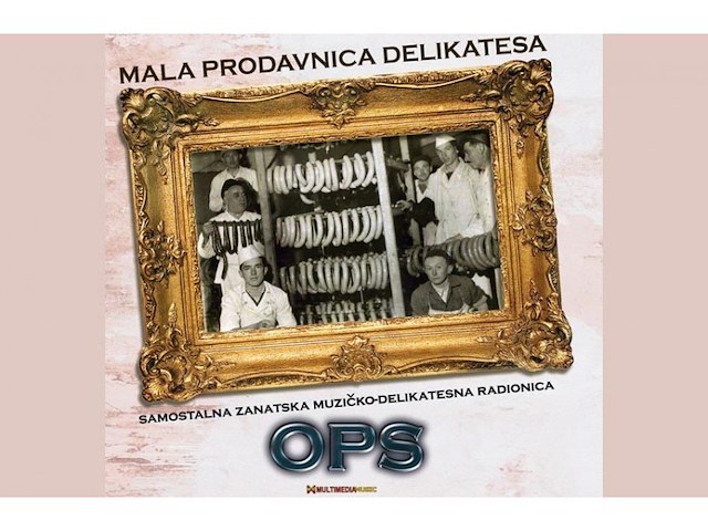 Mala prodavnica delikatesa“ grupe OPS  CD NEOTPAKOVAN