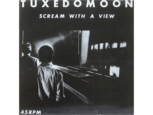 Tuxedomoon - Scream With A View