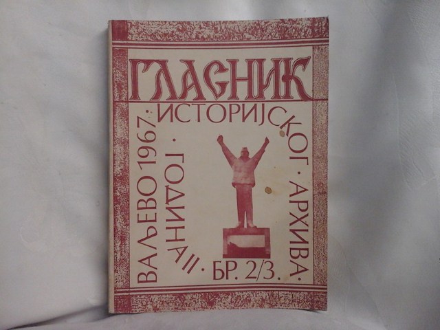 Glasnik 2 - 3 istorijski arhiv Valjevo 1967