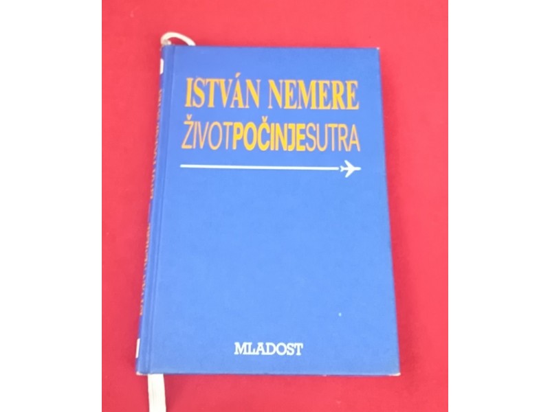Život počinje sutra Istvan Nemere
