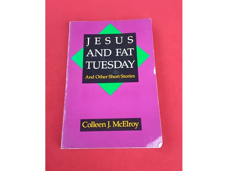 Jesus and Fat Tuesday And Other Short Stories
