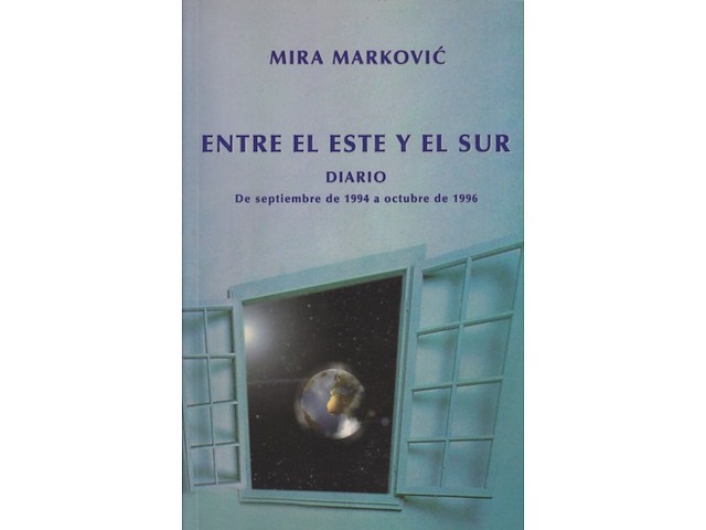 Mira Marković / ENTRE EL ESTE Y EL SUR DIARIO