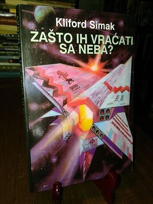 Zašto ih vraćati sa neba - Kliford Simak