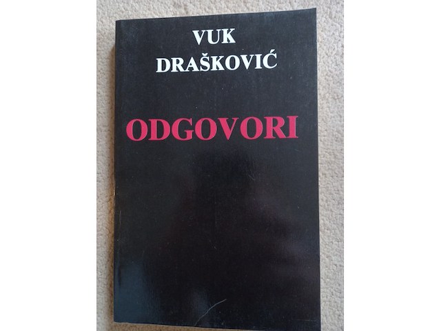 ODGOVORI, Vuk Drašković