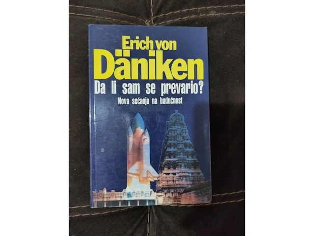 Da li sam se prevario,Erich von Daniken