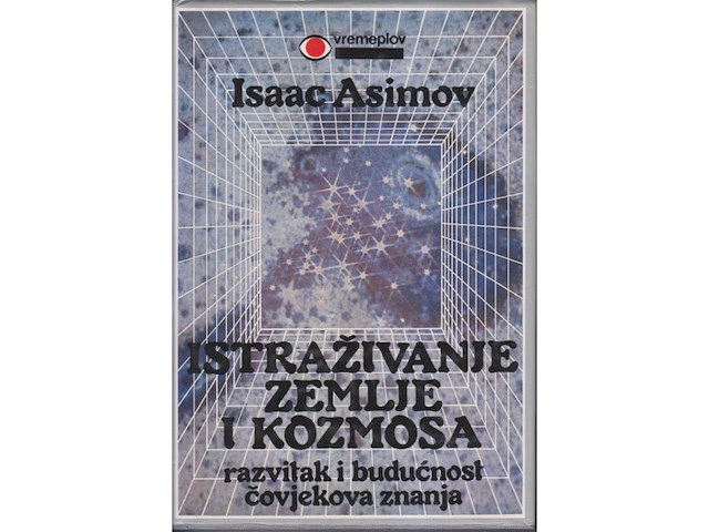 Asimov / ISTRAŽIVANJE ZEMLJE I KOZMOSA - perfektttttttT