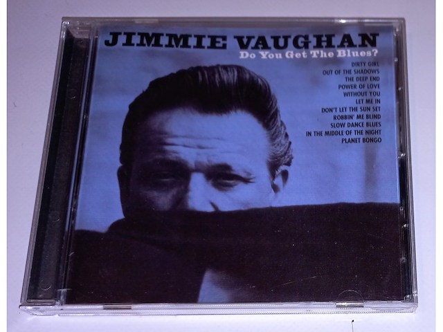 Jimmie Vaughan - Do You Get The Blues