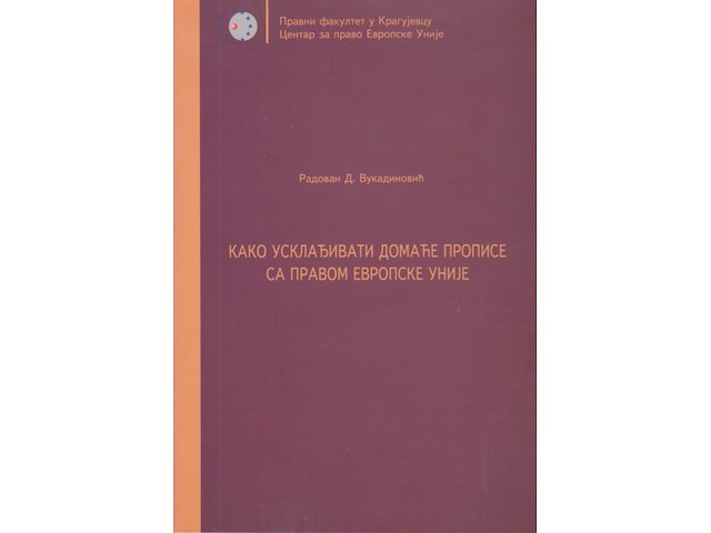 KAKO USKLAĐIVATI DOMAĆE PROPISE SA PRAVOM EVROPSKE UNIJ