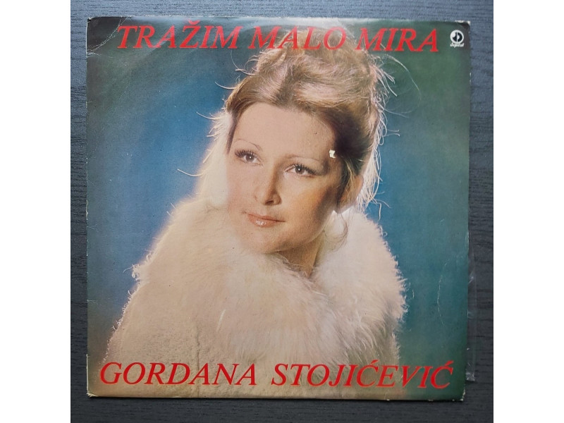 Gordana Stojićević - Tražim Malo Mira