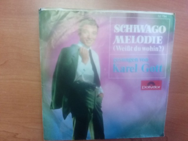 Gramofonska singl ploča : KAREL GOTT - SCHIWAGO MELODIE