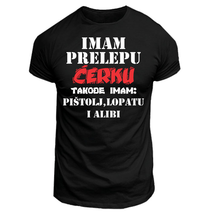 Imam prelepu ćerku majica