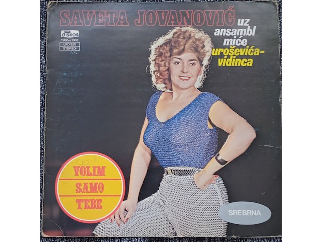 SAVETA JOVANOVIC - VOLIM SAMO TEBE