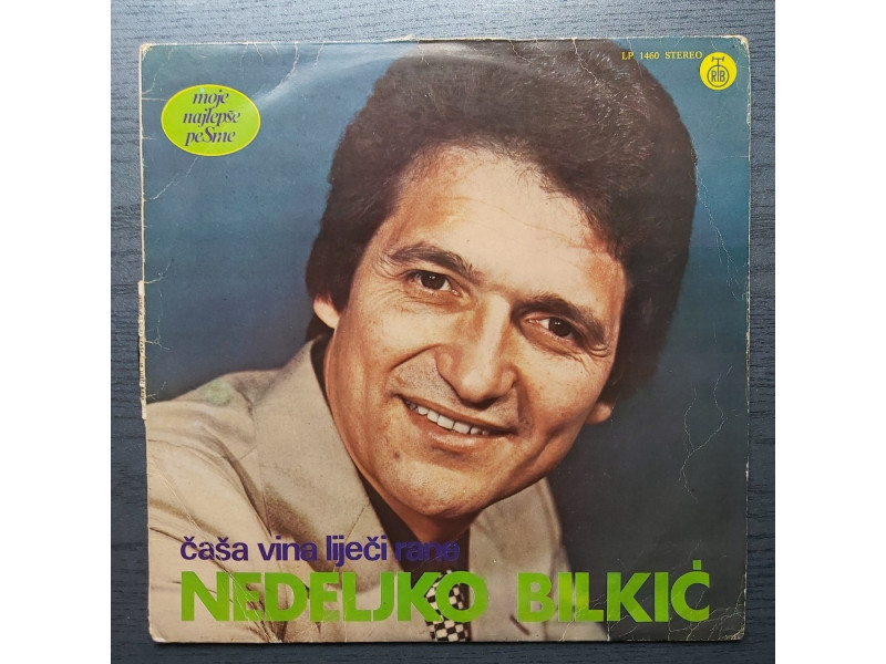 Nedeljko Bilkić - Čaša Vina Liječi Rane