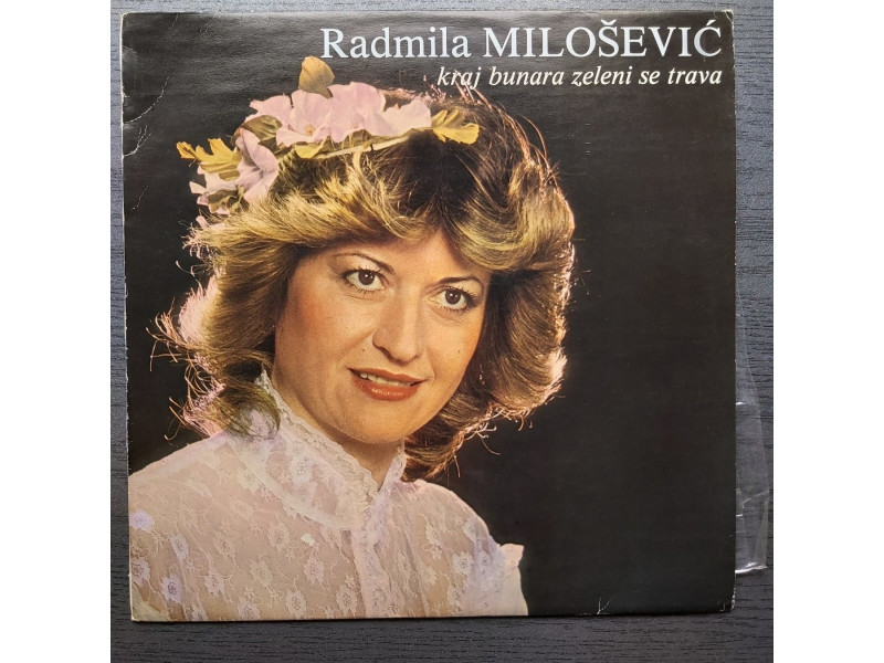 Radmila Milošević - Kraj Bunara Zeleni Se Trava