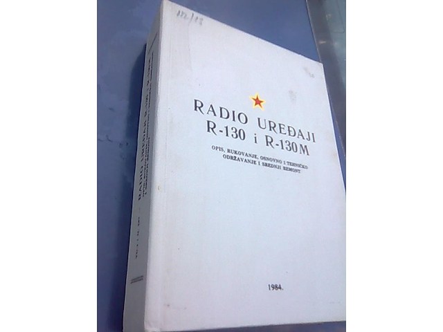 Radio uređaji R-130 i R-130 M opis rukovanje odrzavanje