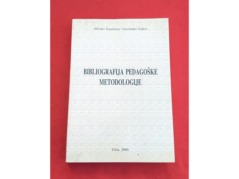 Bibliografija pedagoške metodologije Milenko Kundačina