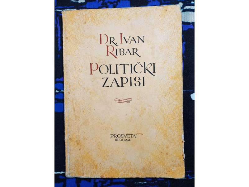 POLITICKI ZAPISI dr.Ivan Ribar