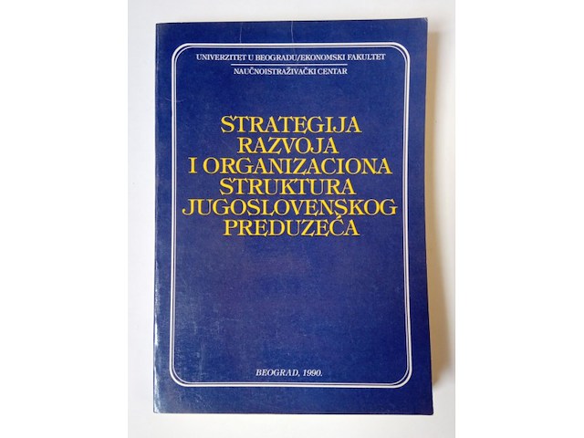 STRATEGIJA RAZVOJA I ORGANIZACIONA STRUKTURA JUGOSLOVEN