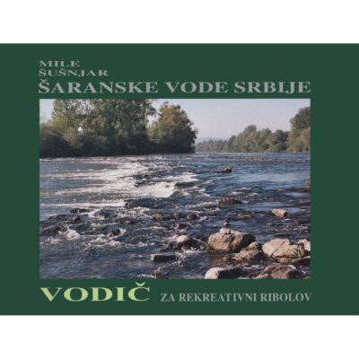 Šaranske vode Srbije – Mile Šušnjar