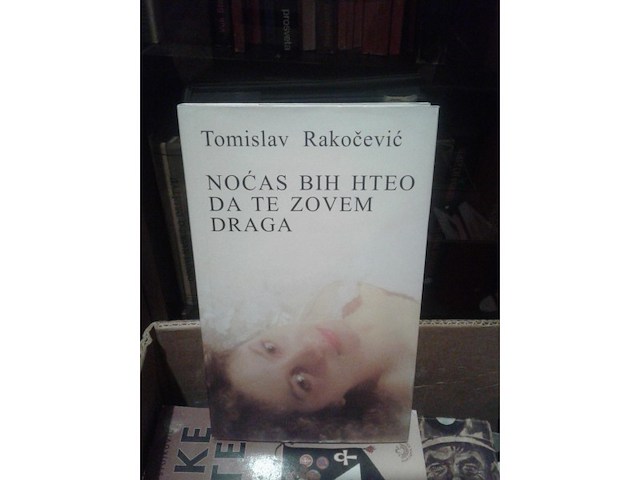 Nocas bih hteo da te zovem draga