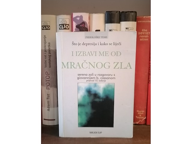 I izbavi me od mračnog zla Što je depresija i kako se l