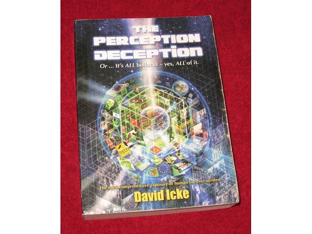 David Icke - THE PERCEPTION DECEPTION