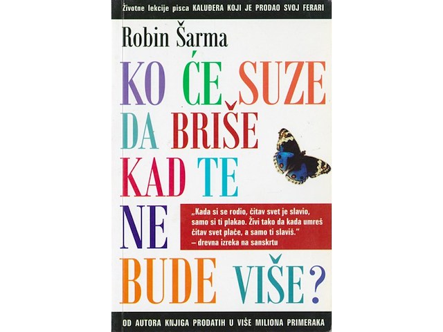 Ko će suze da briše kad te ne bude više - Robin Šarma