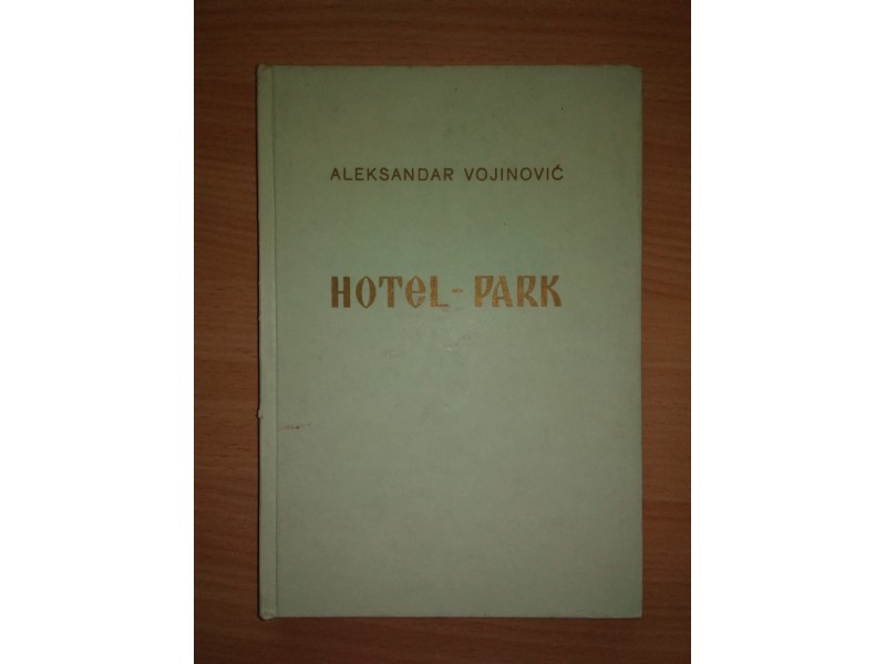 HOTEL PARK - Aleksandar Vojinovic