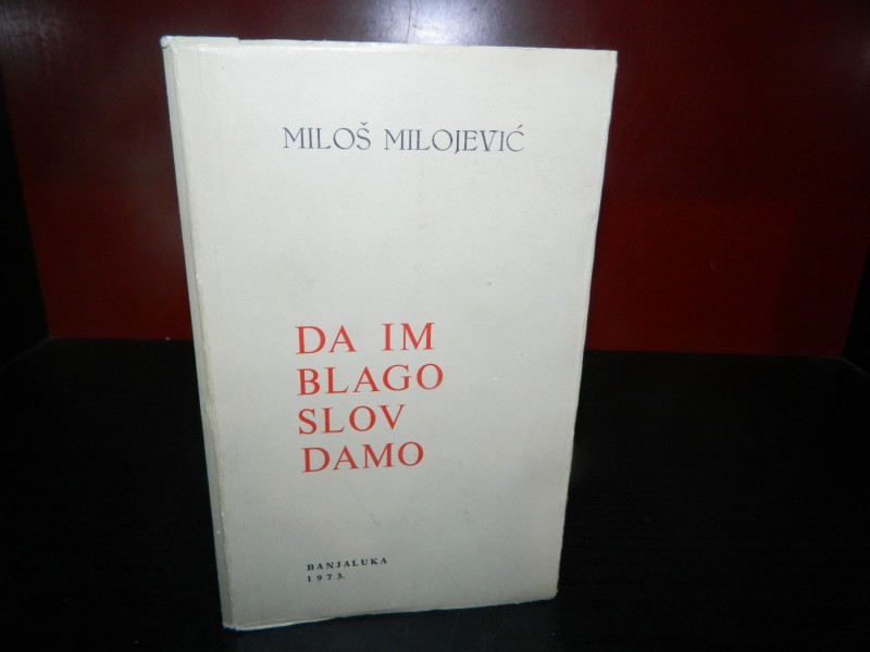 Da im blagoslov damo, Miloš Milojević