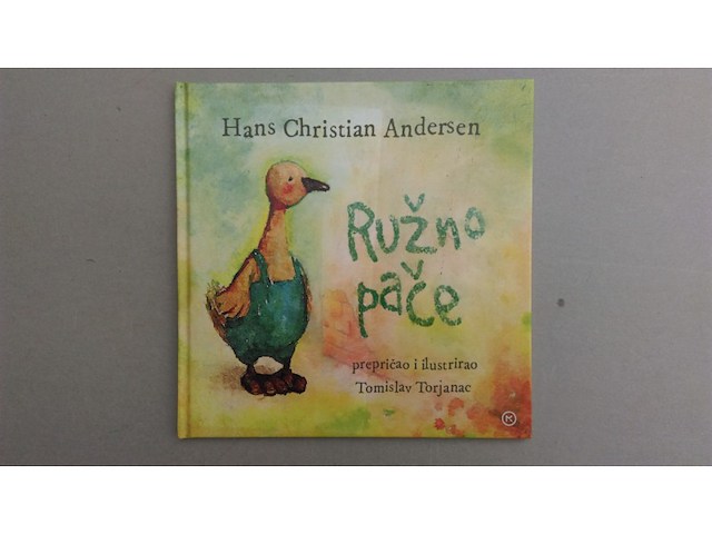 Ružno pače - Hans Christian Andersen, Tomislav Torjanac