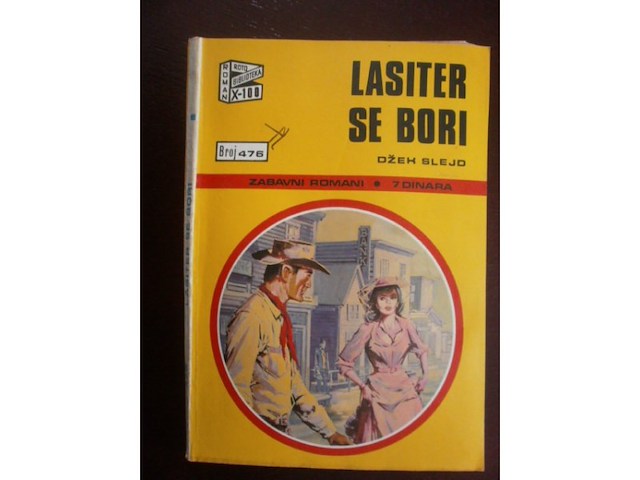 X-100 broj 476 -  LASITER SE BORI