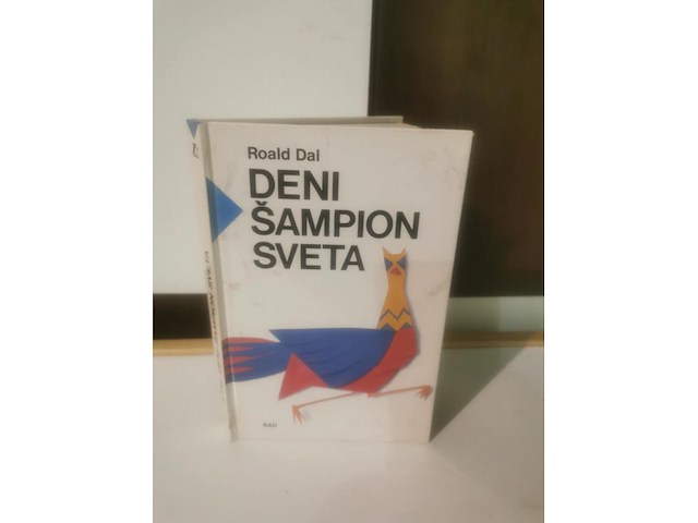 DENI ŠAMPION SVETA - Roald Dal