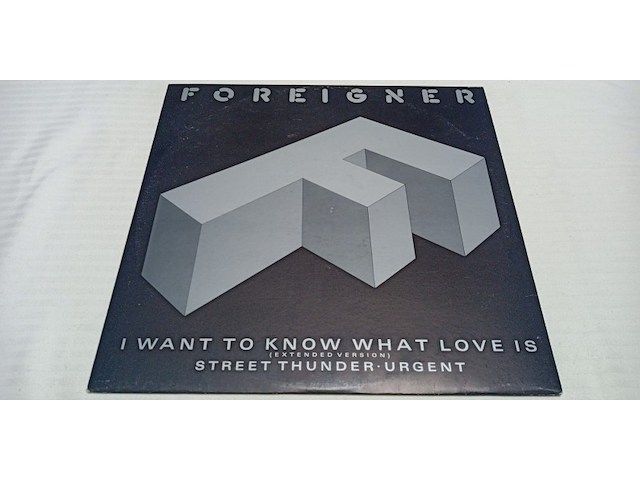 Foreigner-I want to know what love is Maxi