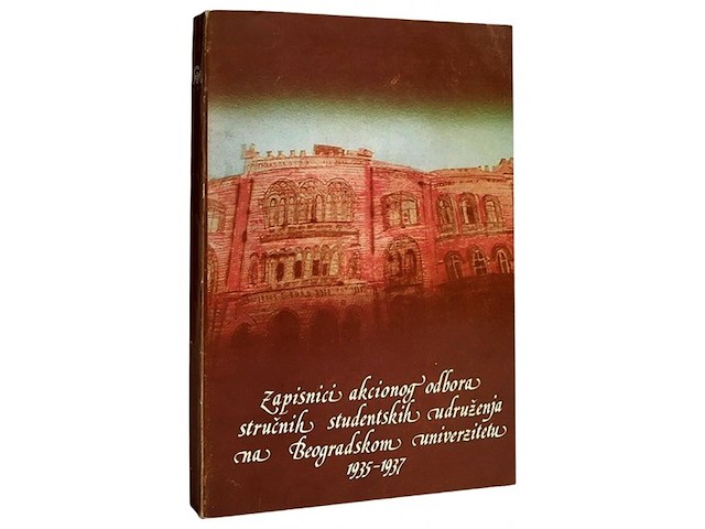 Zapisnici akcionog odbora studentskih udruženja 1935-37