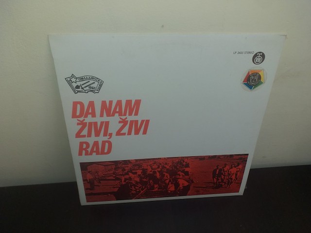 Various ‎– Da Nam Živi, Živi Rad