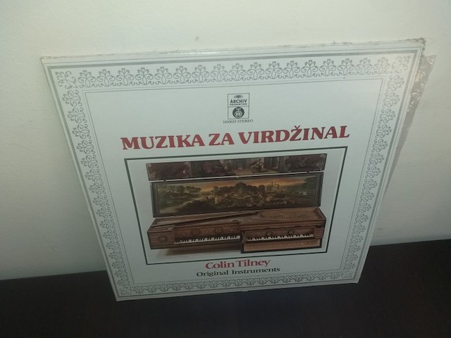 Colin Tilney – Muzika Za Virdžinal - Music For Virginal