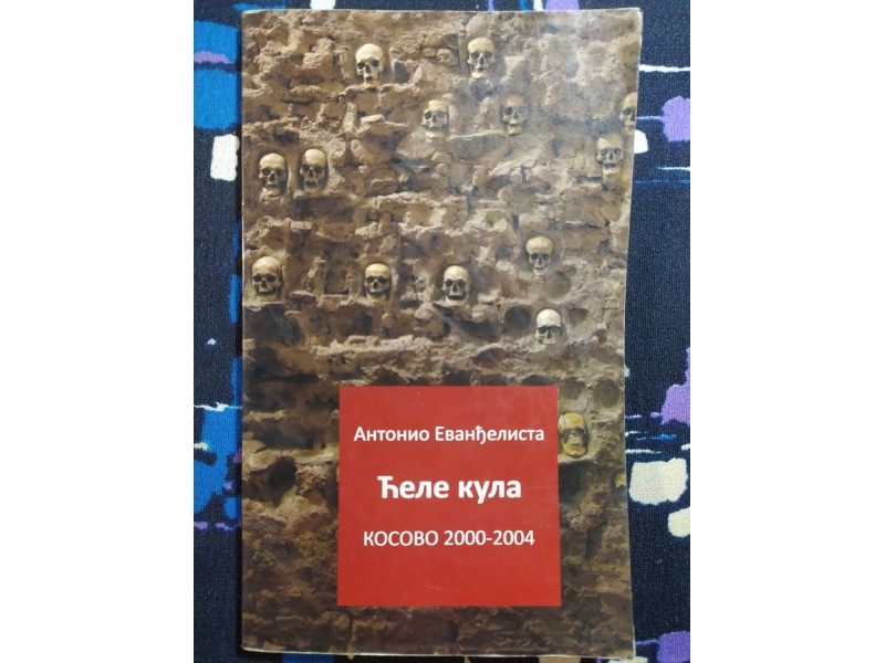 Ćele Kula Antonio Evandjelista KOSOVO 2000-2004